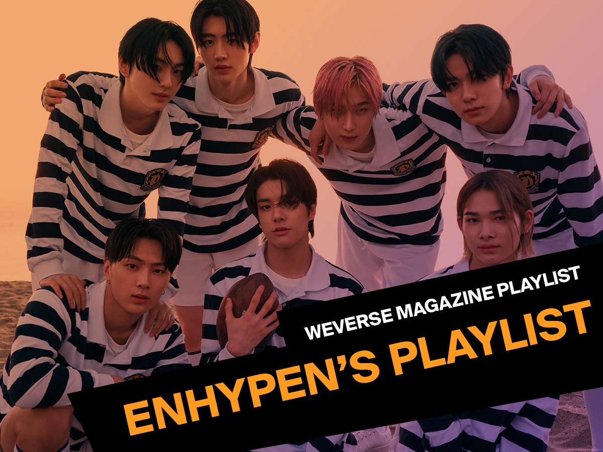 [Magazine] ENHYPEN’s feel-good playlist