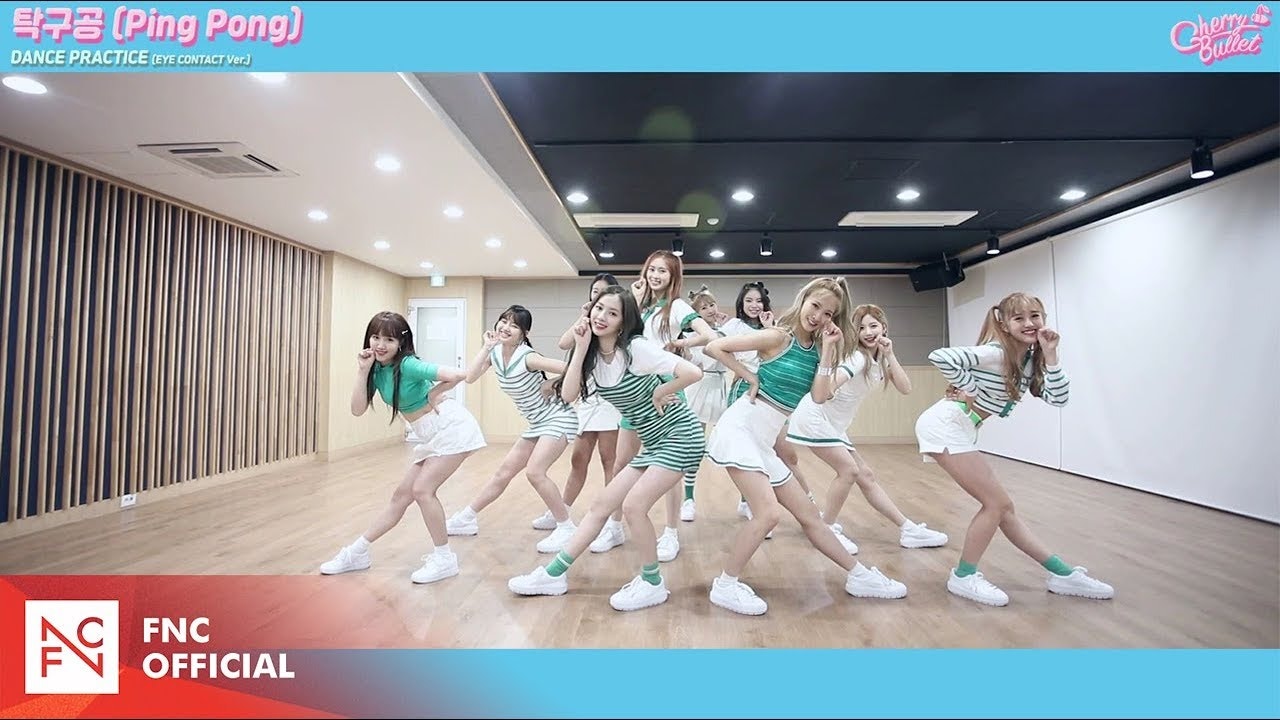 체리블렛(Cherry Bullet) - 탁구공(Ping Pong) DANCE PRACTICE (EYE CONTACT Ver.)