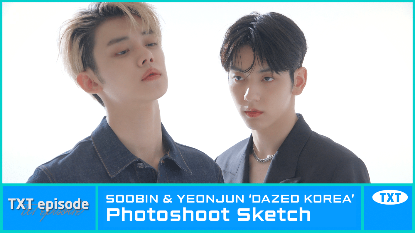 [EPISODE] SOOBIN & YEONJUN ‘DAZED KOREA’ Photoshoot Sketch - TXT (투모로우바이투게더)