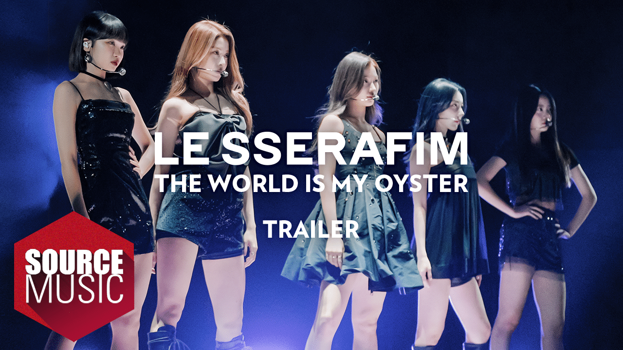 LE SSERAFIM Documentary The World Is My Oyster TRAILER le-sserafim-documentary-the-world-is-my-oyster-trailer
